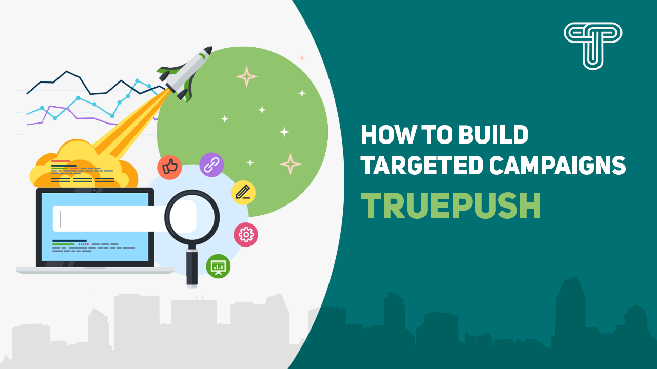 How to Make Focused Campaigns